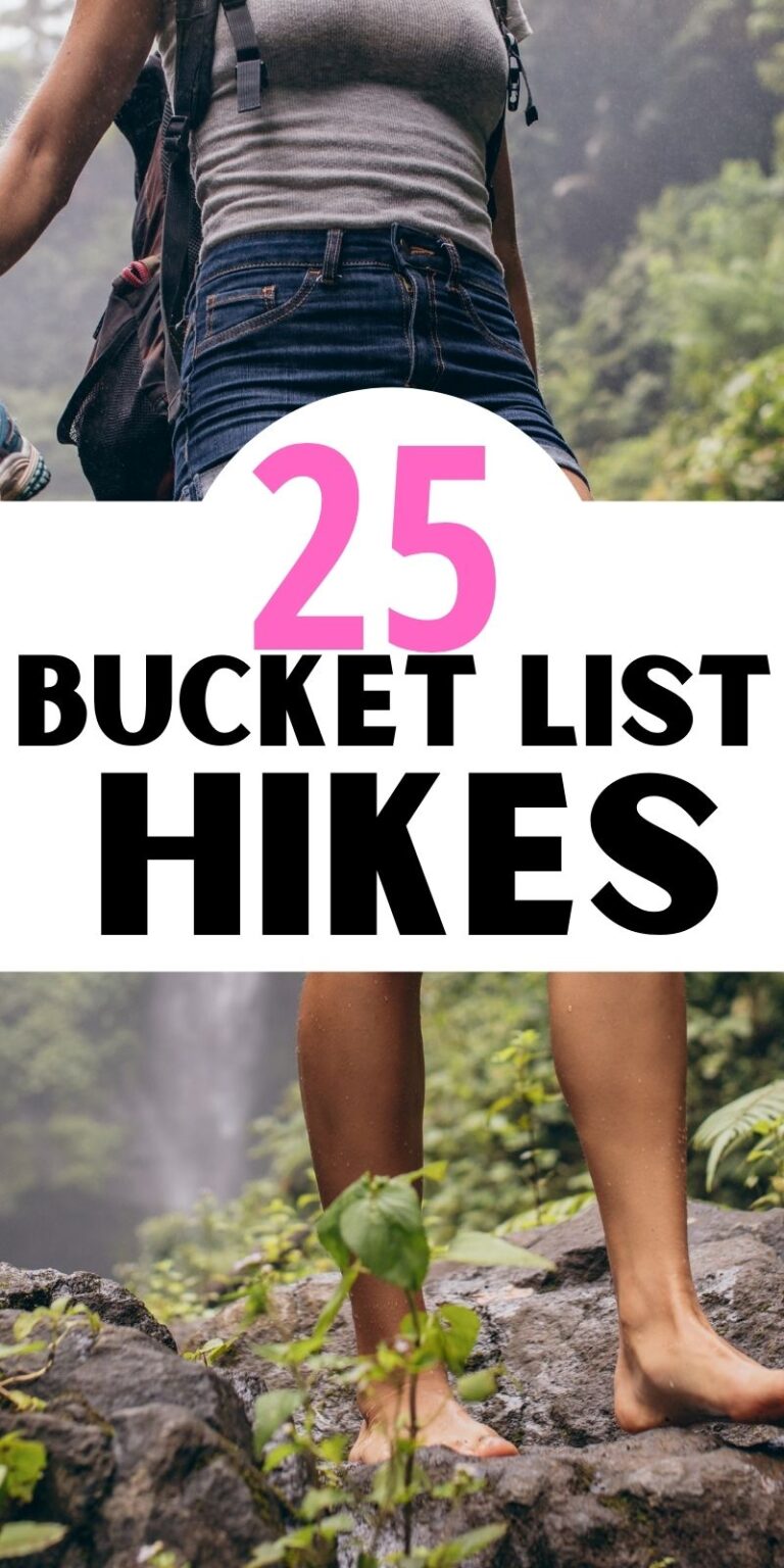 25 Bucket List Hikes To Do Before You Die
