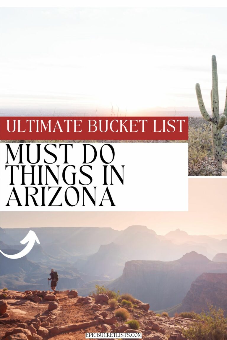 Arizona Bucket List- The Best Places To Visit in Arizona