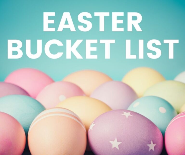 Easter Bucket List - 25 Fun Things To Do At Easter